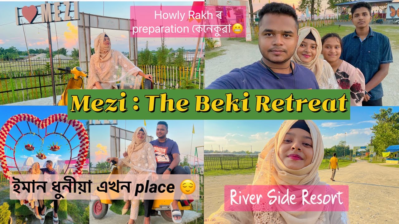 Mezi : The Beki Retreat , River Side Resort || ইমান ধুনীয়া এখন place😌 ...