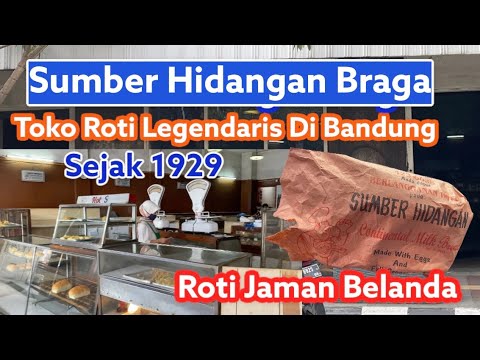 Sumber Hidangan Braga Bandung, Toko Roti Jaman Belanda , LEGENDARIS ...