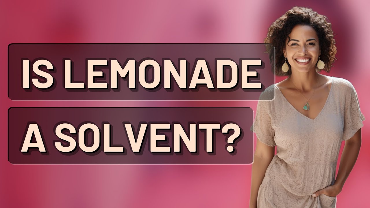 Is lemonade a solvent? - YouTube