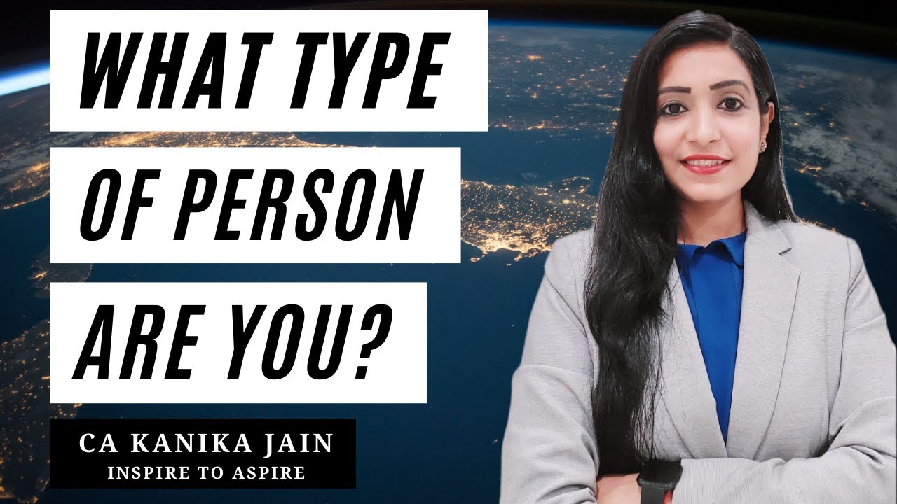Types of People | Personality for Success | What Type of Person are you (in hindi) | CA Kanika ...