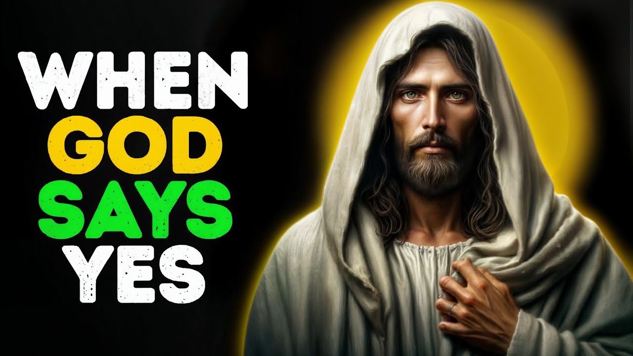 GOD SAYS: WHEN GOD SAYS YES | God Message Today | Gods Message Now|God's Message Now Today - YouTube