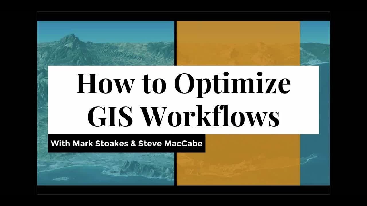 How to Optimize GIS Workflows - YouTube