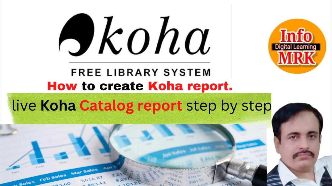 how to create Koha report. catalog report preparation step by step #infomrk - YouTube