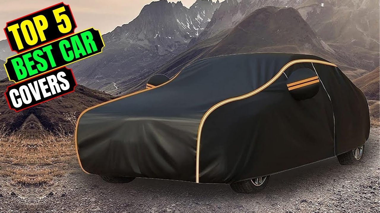 Best Car Covers | Top 5 Car Cover You NEED in 2025! - YouTube
