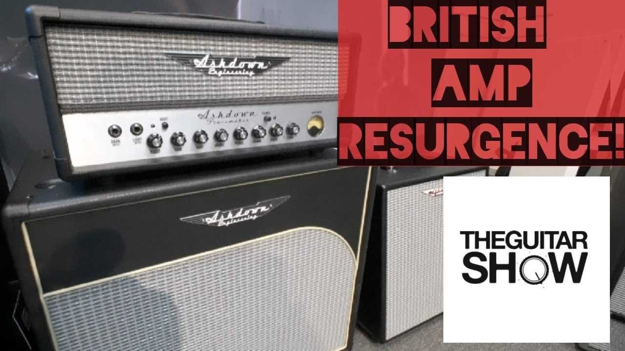 British Amps Reinvigorated - Ashdown at The UKs BIGGEST guitar show # ...