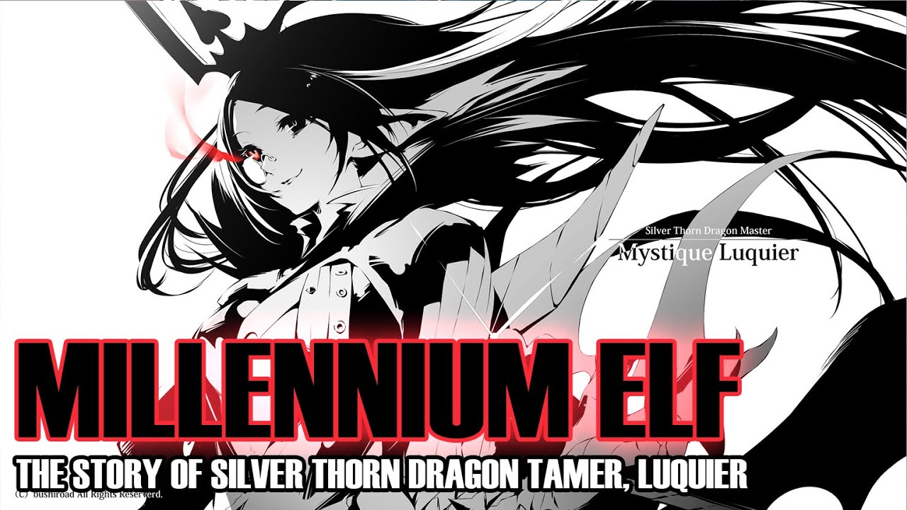 The Millennium Elf - The Story of Silver Thorn Dragon Tamer, Luquier ...