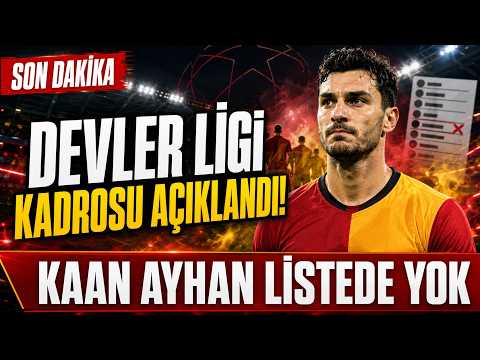 Galatasaray’ın Şampiyonlar Ligi Kadrosu Açıklandı! Kaan Ayhan Sürprizi
