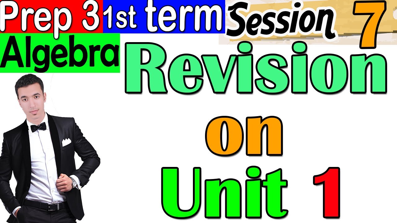 Revision on Unit 1 Algebra -1st term Prep 3 - Session 7 - YouTube