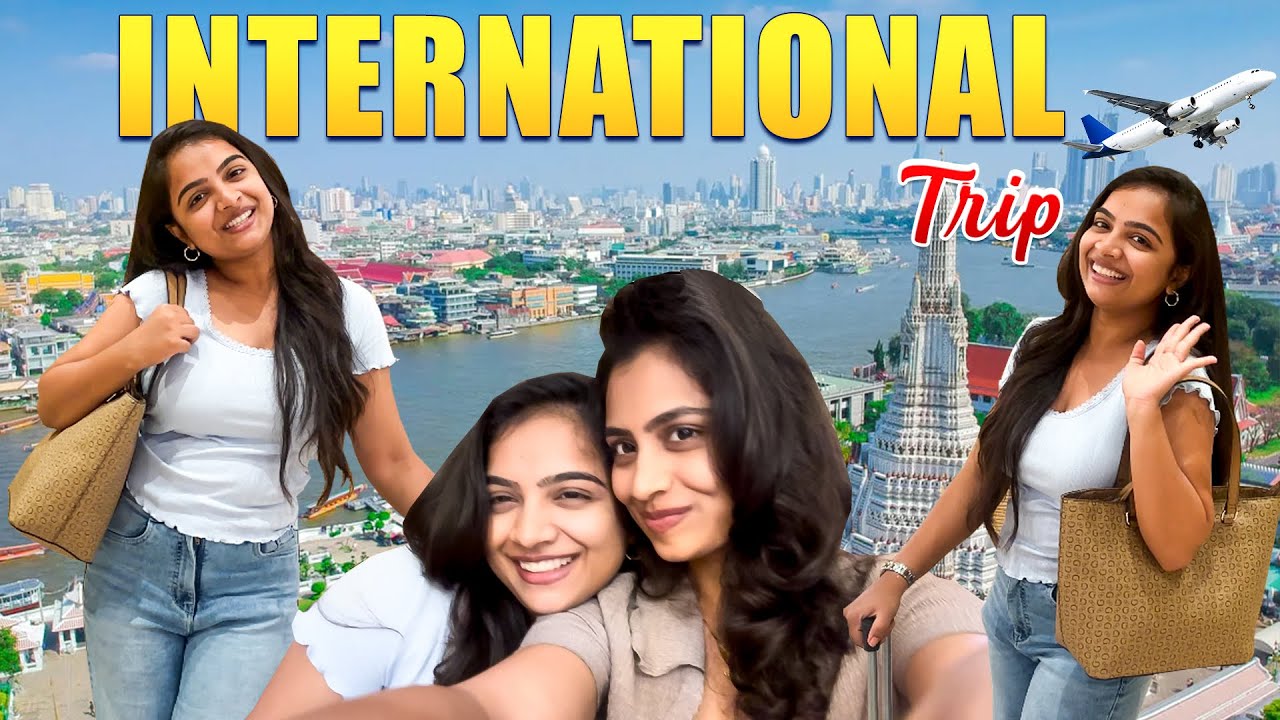 నేను వెళ్ళినా first international trip ️|| ‘Girls’ Trip to 🇹🇭 🇻🇳 ...