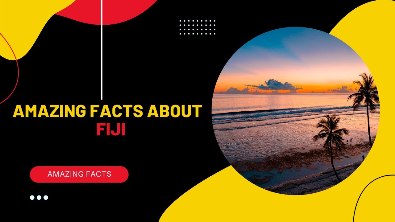 Amazing Fun Facts About Fiji That You Should Know - YouTube
