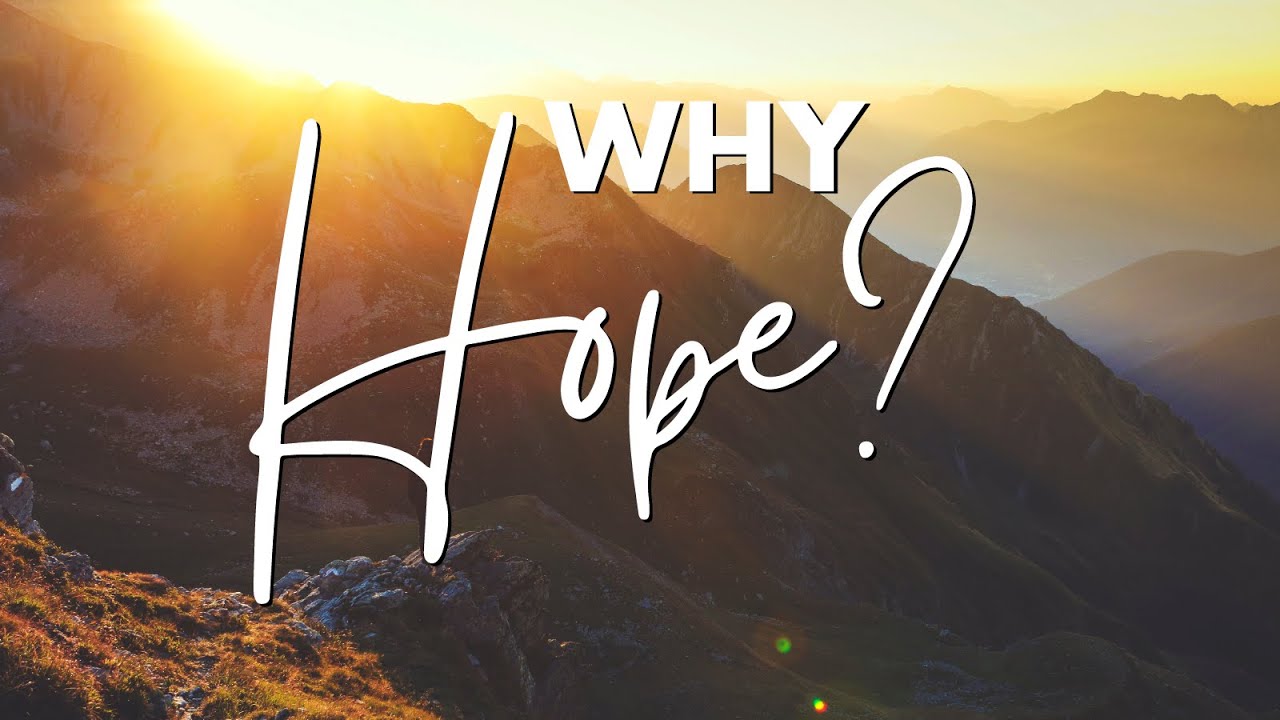 Why Hope? Part 1 - YouTube