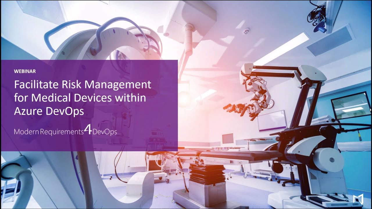 Facilitate Risk Management for Medical Devices Within Azure DevOps ...