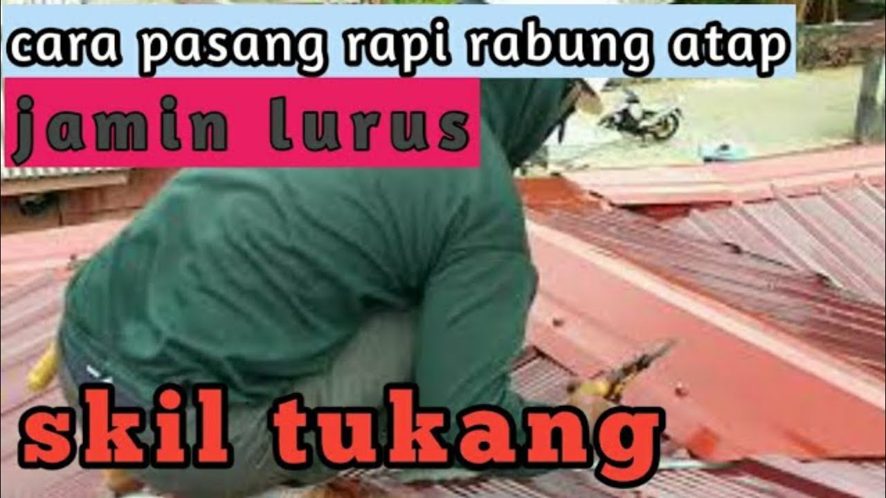 Cara mudah pemasangan atap spandek dan pemasangan rabung - YouTube