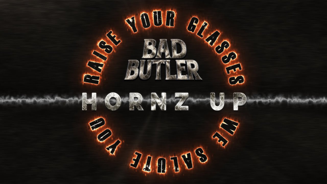 BAD BUTLER - HORNZ UP (OFFICIAL LYRIC-VIDEO) - YouTube