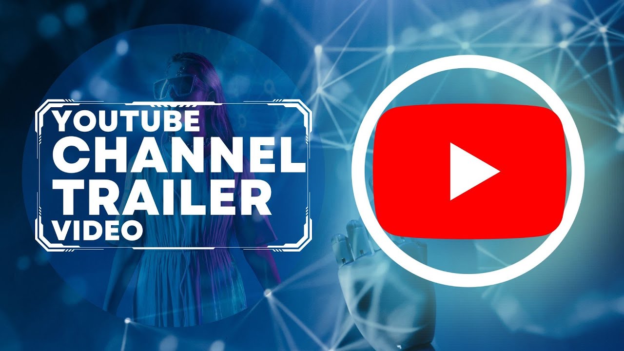 YouTube Channel Trailer Video | Trailer Video - YouTube