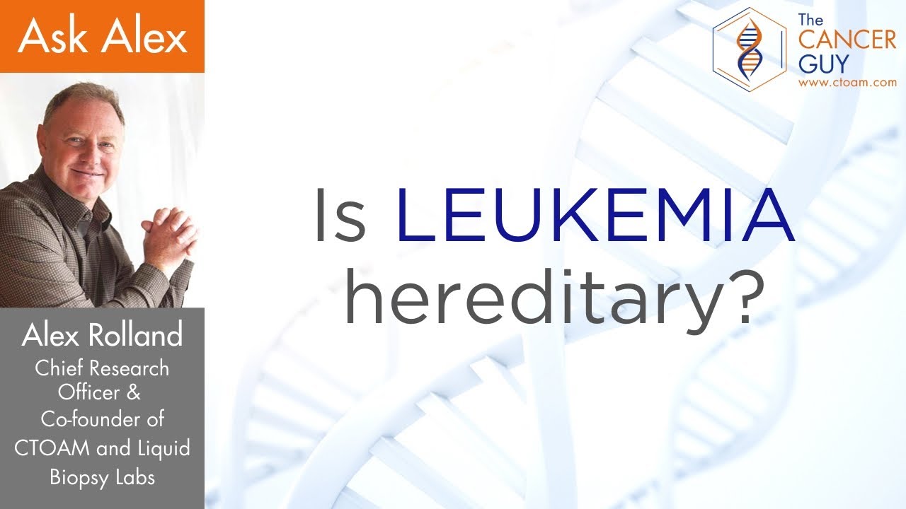 Is Leukemia Hereditary? - YouTube