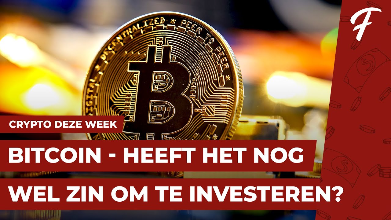 BITCOIN - HEEFT HET NOG WEL ZIN OM TE INVESTEREN? || CRYPTO DEZE WEEK ...