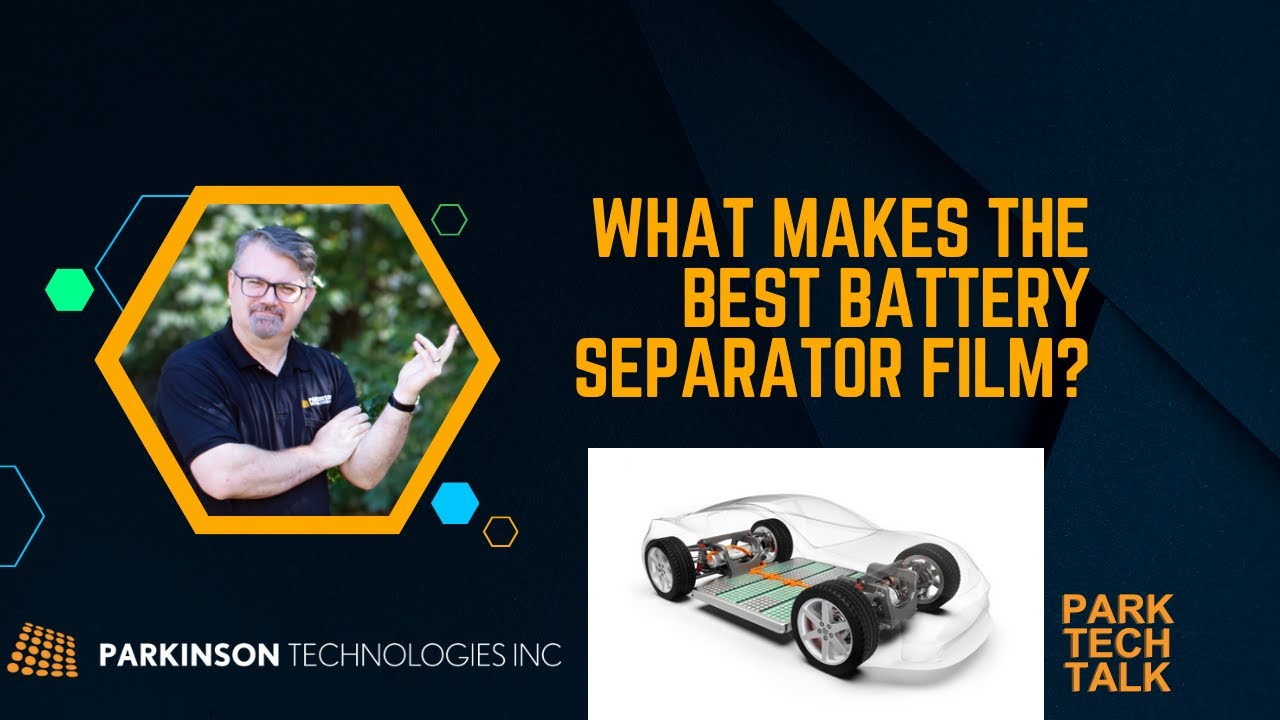 ParkTechTalk - Battery Separator Film - YouTube