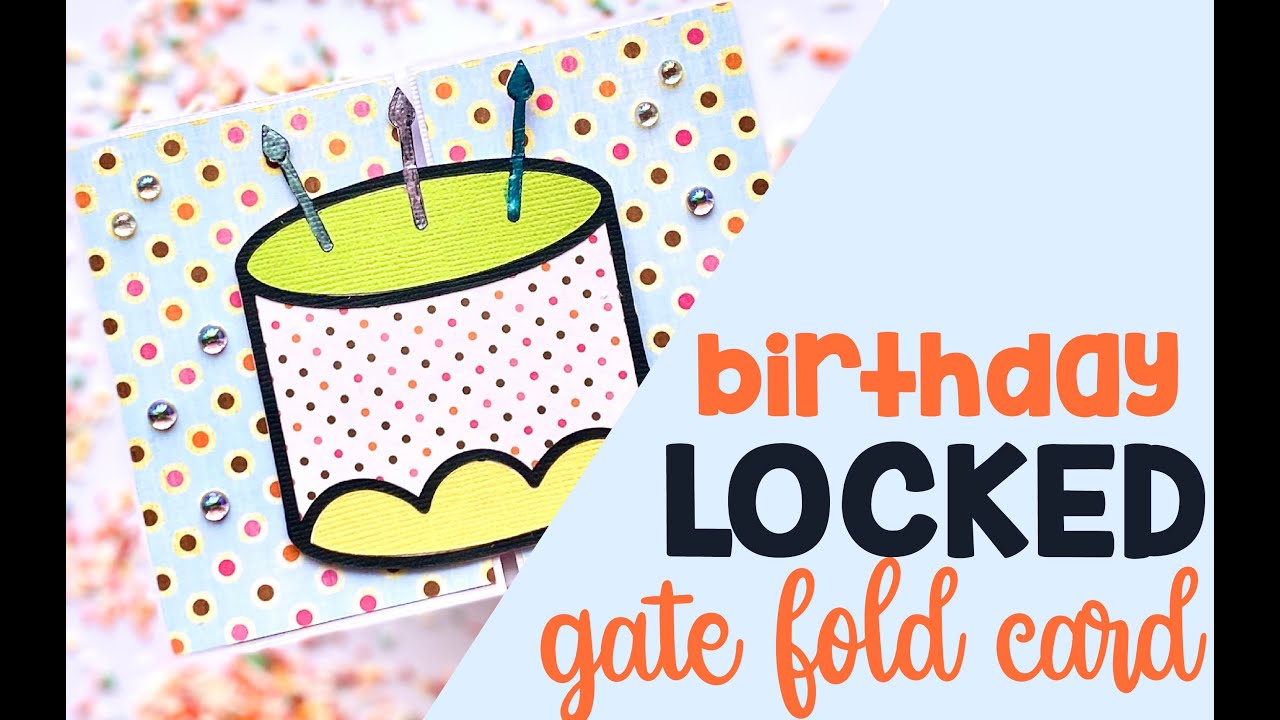 Locking Gate Fold Birthday Cake Handmade Card Tutorial - YouTube