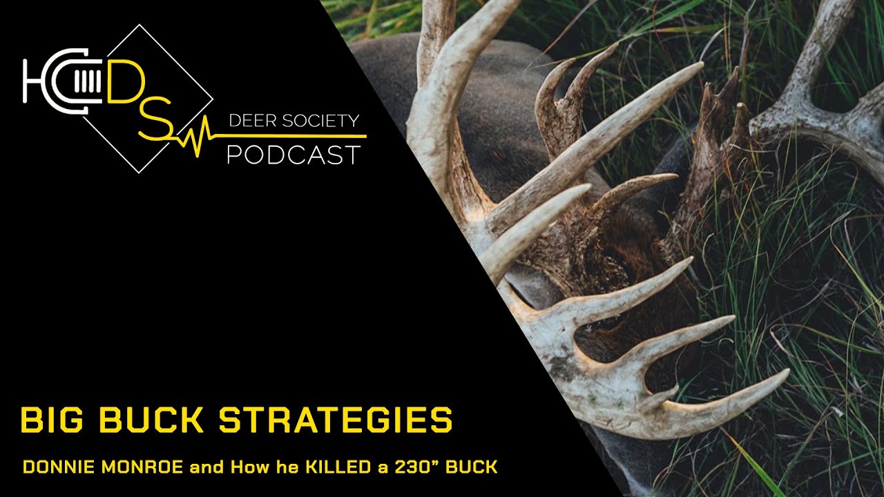 BIG BUCK Strategies | Donnie Monroe and a 230-Inch Buck! - YouTube