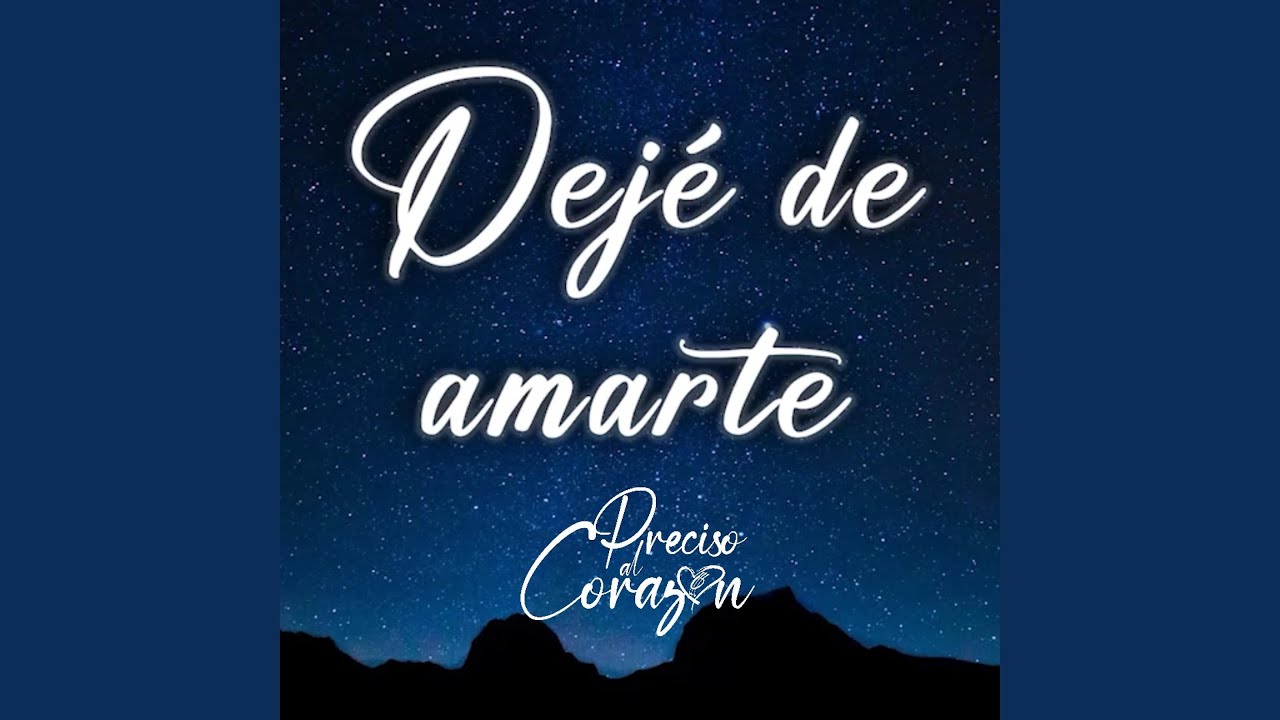 Dejé de amarte - YouTube