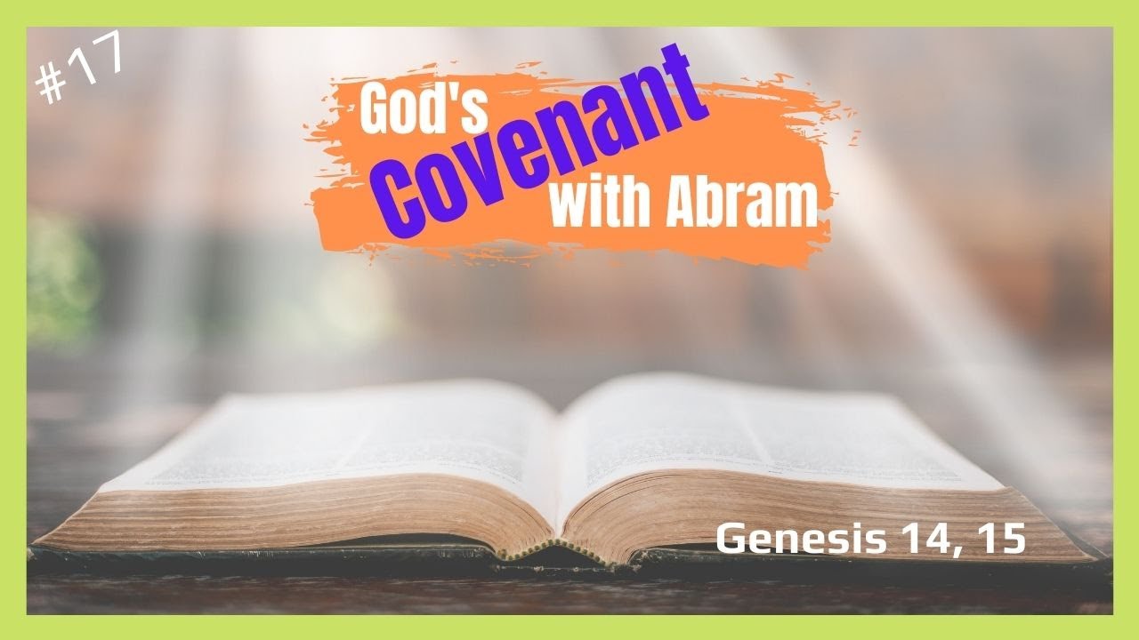 Bible speaks 17 | Genesis 14, 15 God's covenant whit Abraham - YouTube