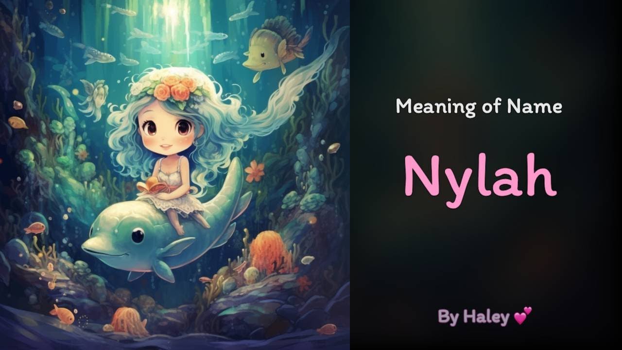Meaning of girl name: Nylah - Name History, Origin and Popularity - YouTube