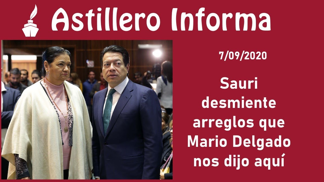 #AstilleroInforma Sauri desmiente arreglos que Mario Delgado nos dijo ...
