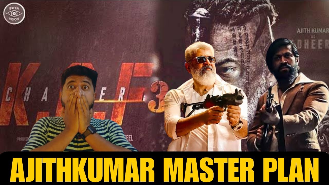 KGF 3 -ல் AJITH - இனி எப்போதும் AK தான் NO.1 | Ajithkumar ...