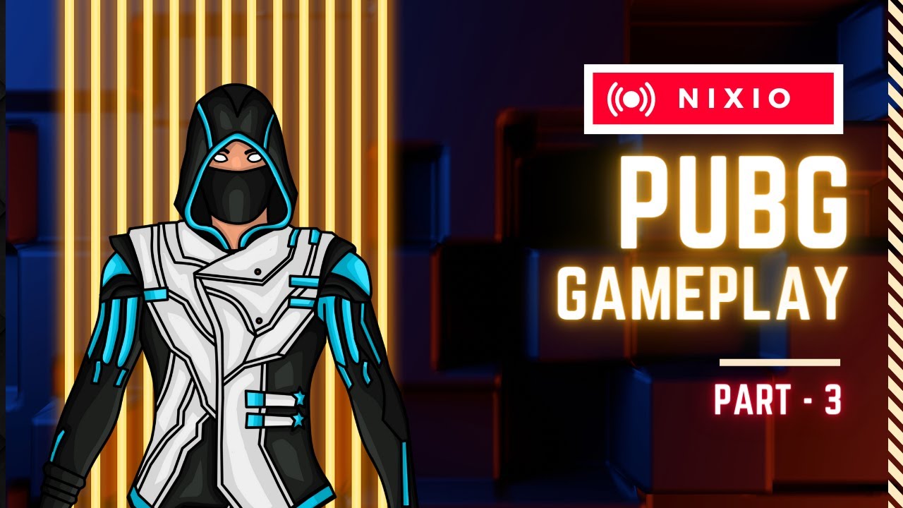 PUBG Gameplay video || Part-3 || Nixio. - YouTube