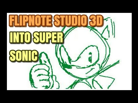 Into Super Sonic Animation - FlipNote Studio 3D - YouTube