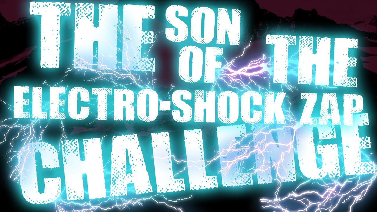 THE SON OF THE ELECTRO SHOCK ZAP CHALLENGE - YouTube