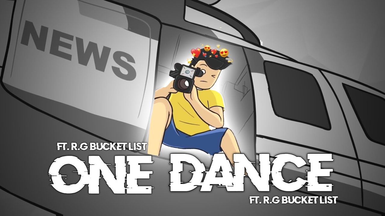 ONE DANCE 💫🔥 || R.G BUCKET LIST EDIT🫠 || FT. @RGBucketList - YouTube