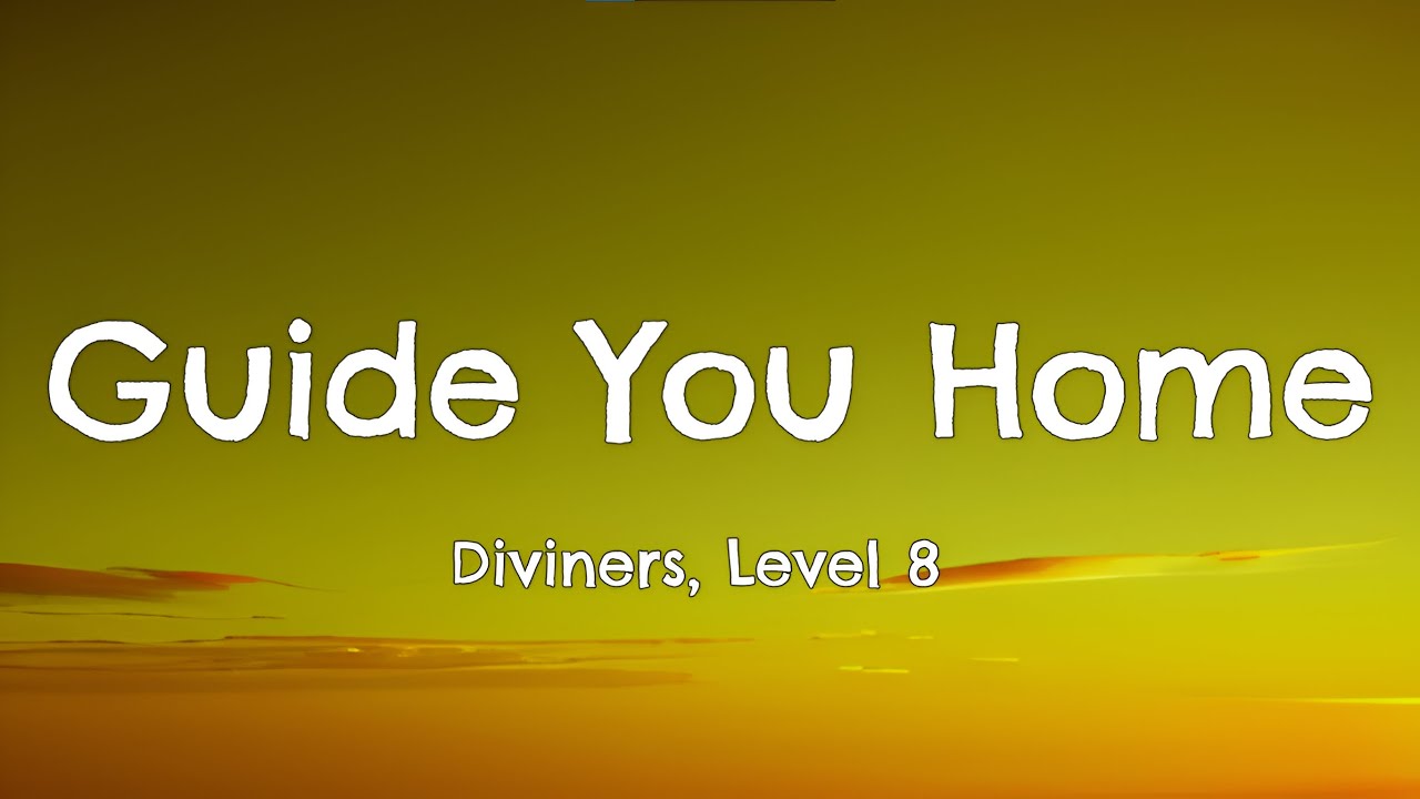 Diviners & Level 8 - Guide You Home ((Lyrics Music Video)) - YouTube