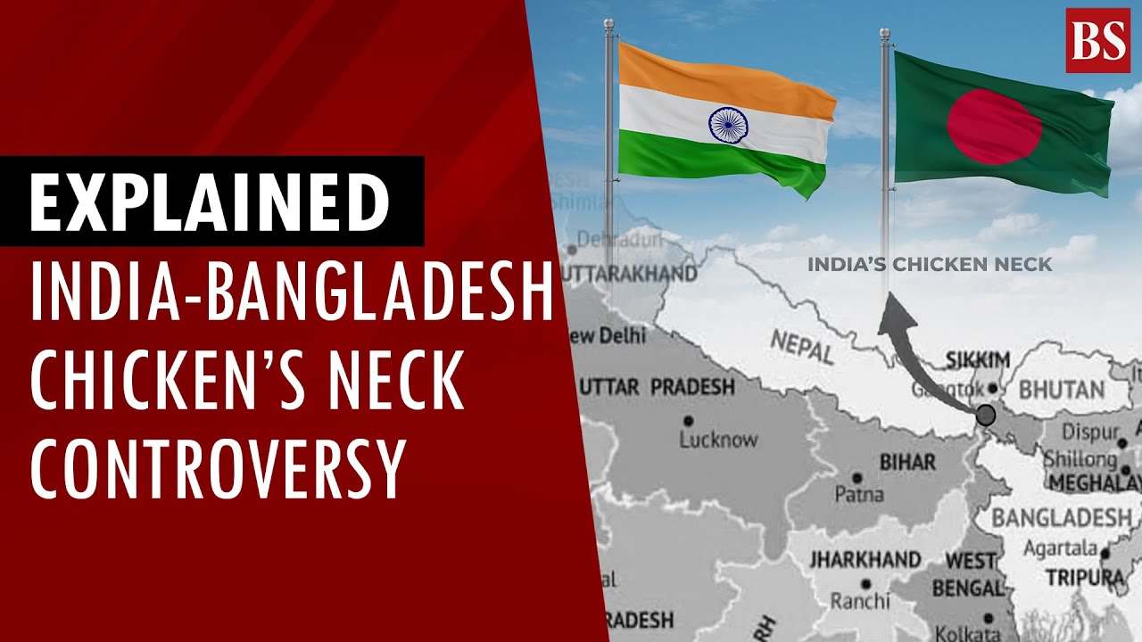 Explained: India-Bangladesh chicken’s neck controversy | Siliguri ...