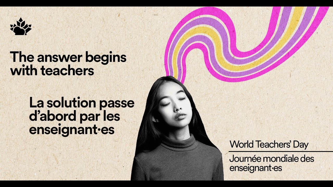 World Teachers' Day 2022 / Journée mondiale des enseignantes et des ...