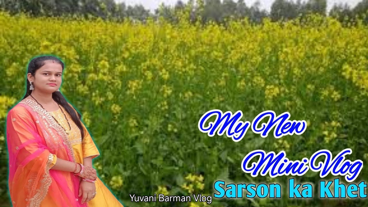 Sarson ka Khet/ sarson Khet vlog video/ how to make vlog video Sarso ...