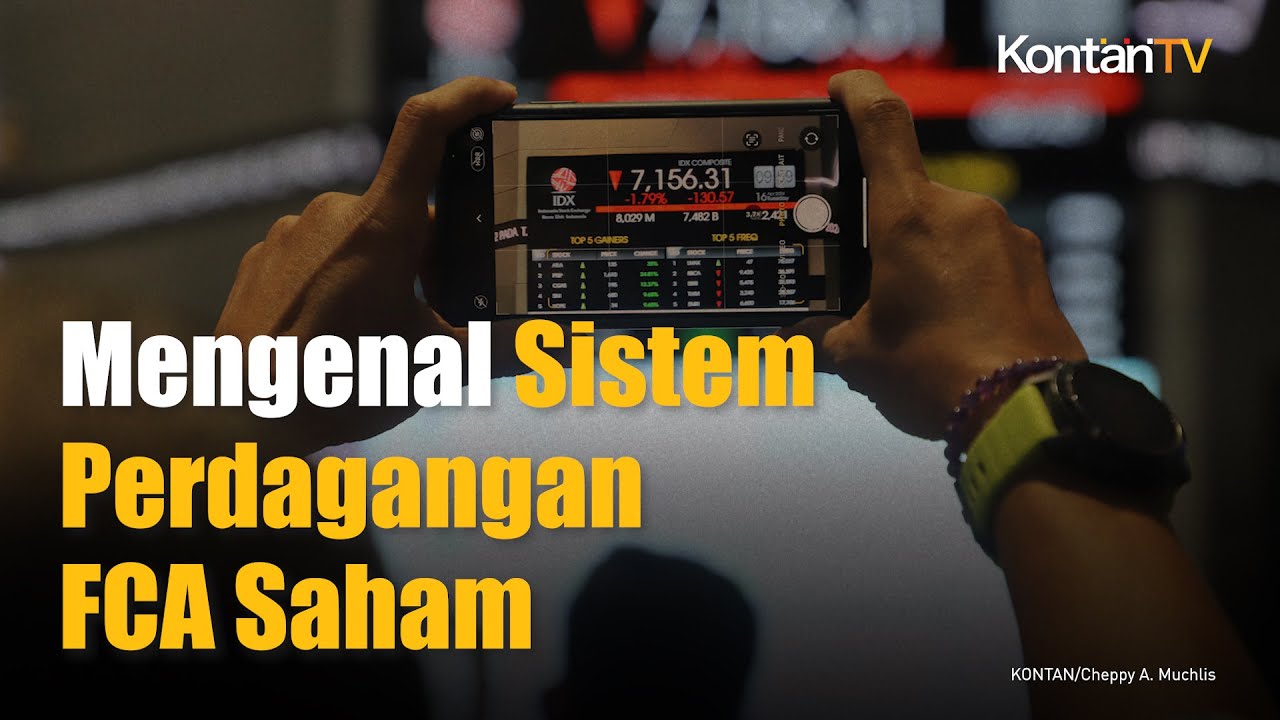 Ini Cara Perdagangan FCA Saham Dalam Pemantauan Khusus | KONTAN News ...