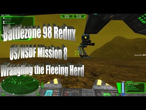 Battlezone 98 Redux | Let's Play 8 | US/NSDF Mission 8 | Wrangling the ...