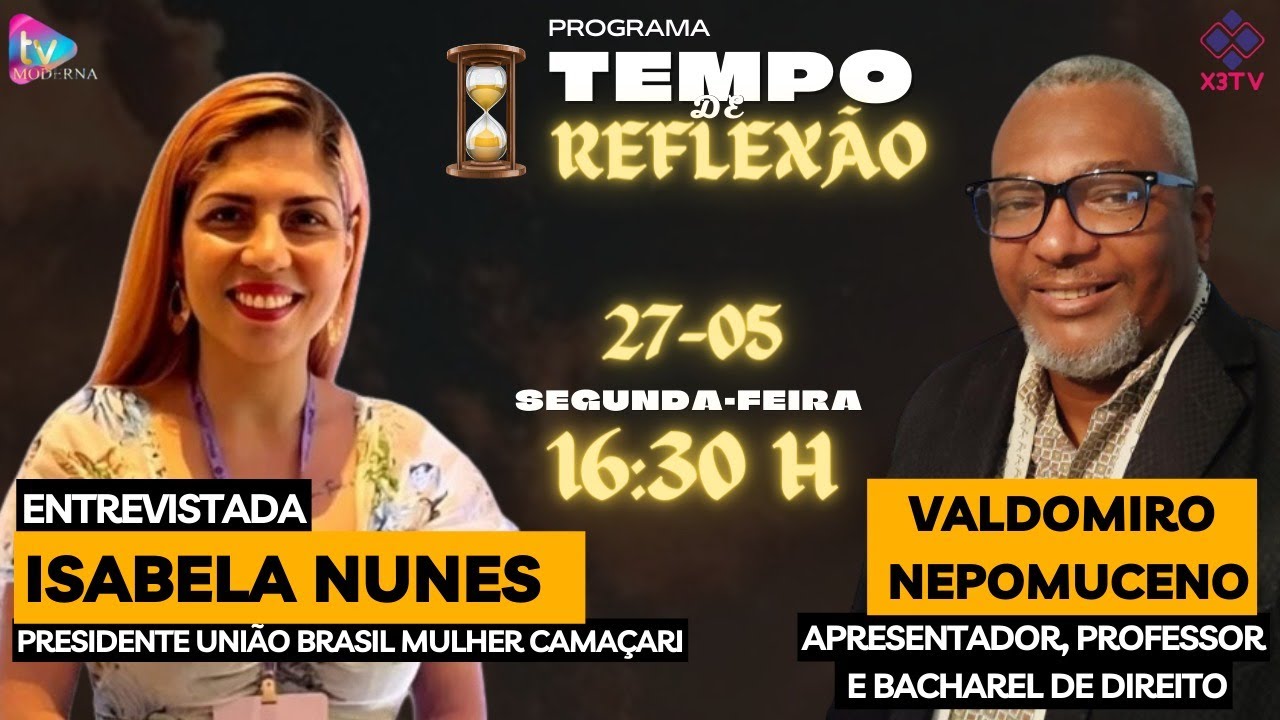 TEMPO DE REFLEXÃO - ENTREVISTA ISABELA NUNES - PRESIDENTE DO UNIÃO ...