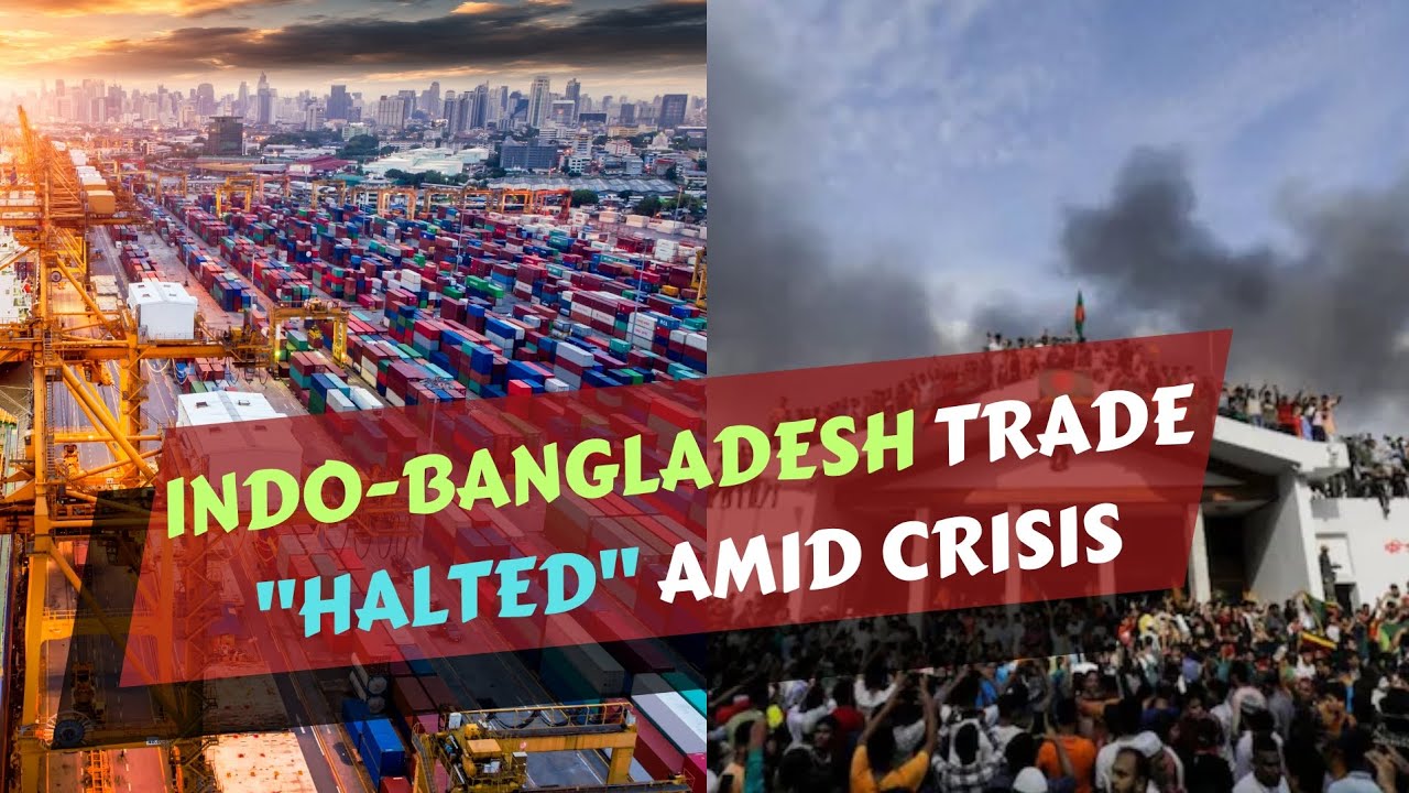 Indo-Bangladesh Trade "Halted" Amid Crisis | IRA Analysis - YouTube