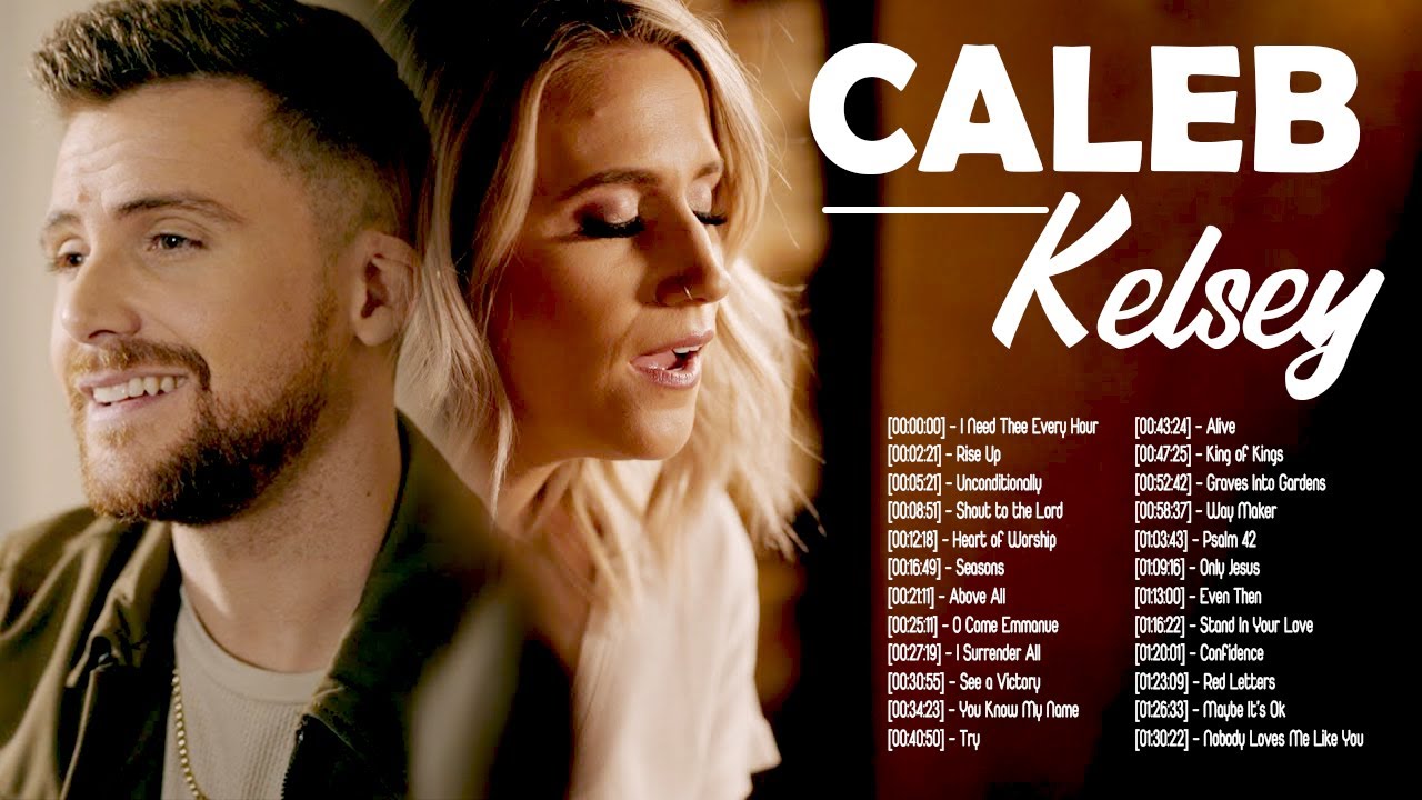 INSPIRING CHRISTIAN WORSHIP SONG LYRICS OF CALEB AND KELSEY | TOP ...