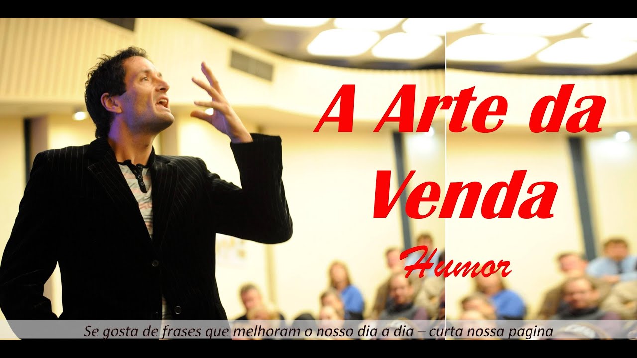 como vender mais A Arte da Venda - Humor - YouTube