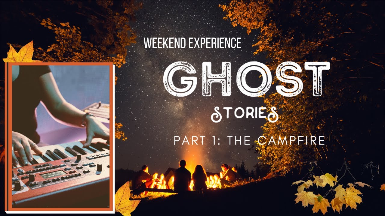Ghost Stories | Part 1 | The Camp Fire | Weekend Experience - YouTube