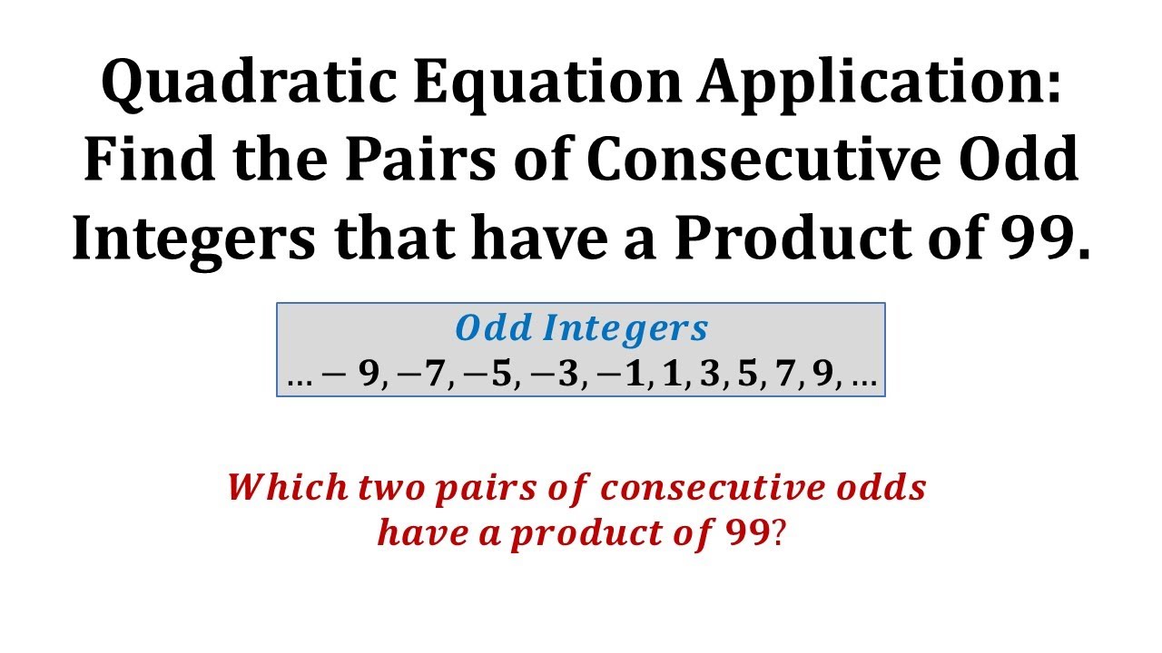 Quadratic Equation App: Find the Pairs of Consecutive Odd Integers that ...