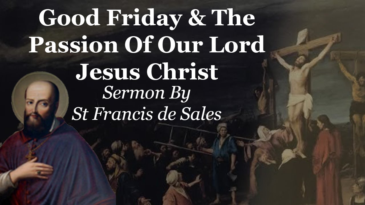 Good Friday & The Passion Of Our Lord Jesus Christ | Sermon By St ...
