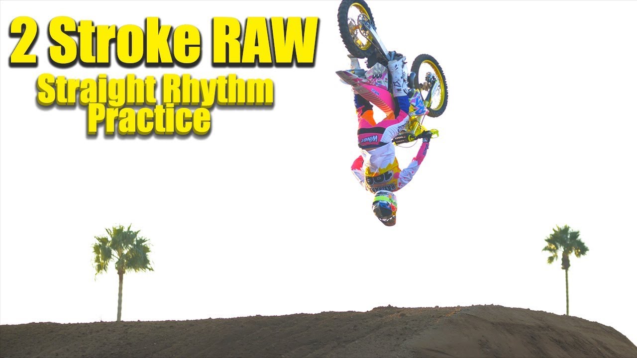2 Stroke Supercross Practice RAW at Red Bull Straight Rhythm ...