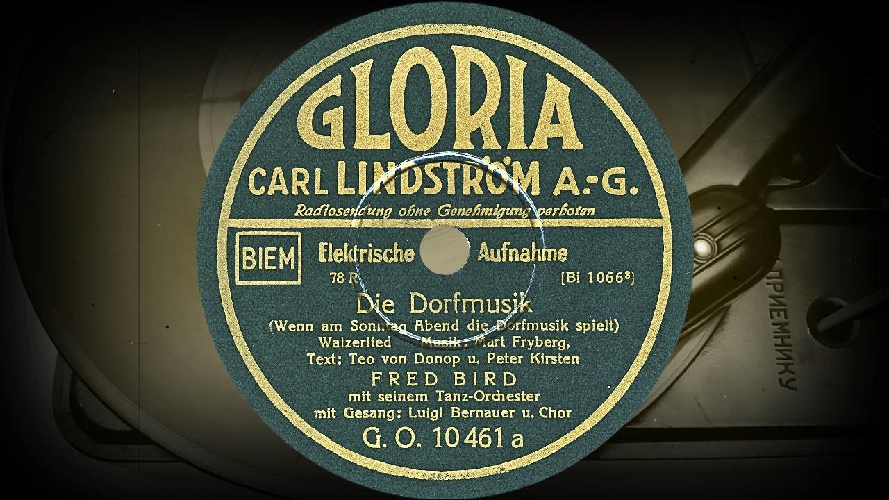 Die Dorfmusik - FRED BIRD mit seinem Tanz-Orchester, mit Gesang: Luigi ...