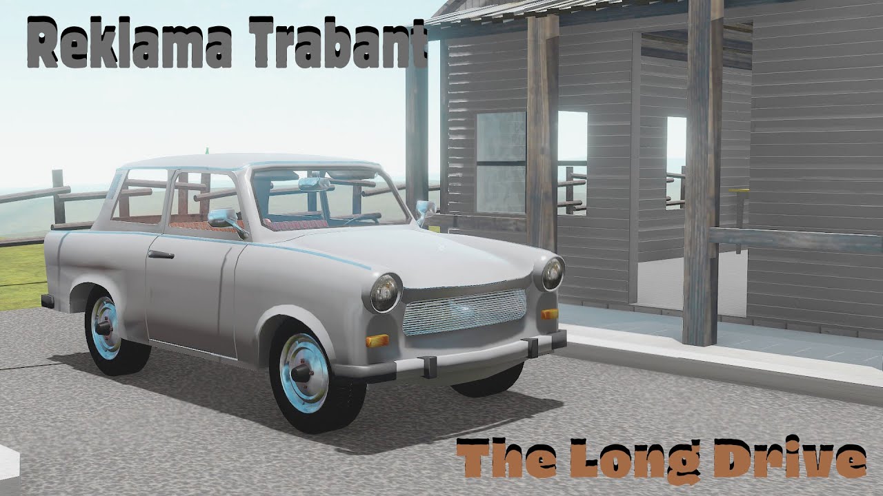 Reklama Trabant | Trabant Comercial Ad | The Long Drive - YouTube