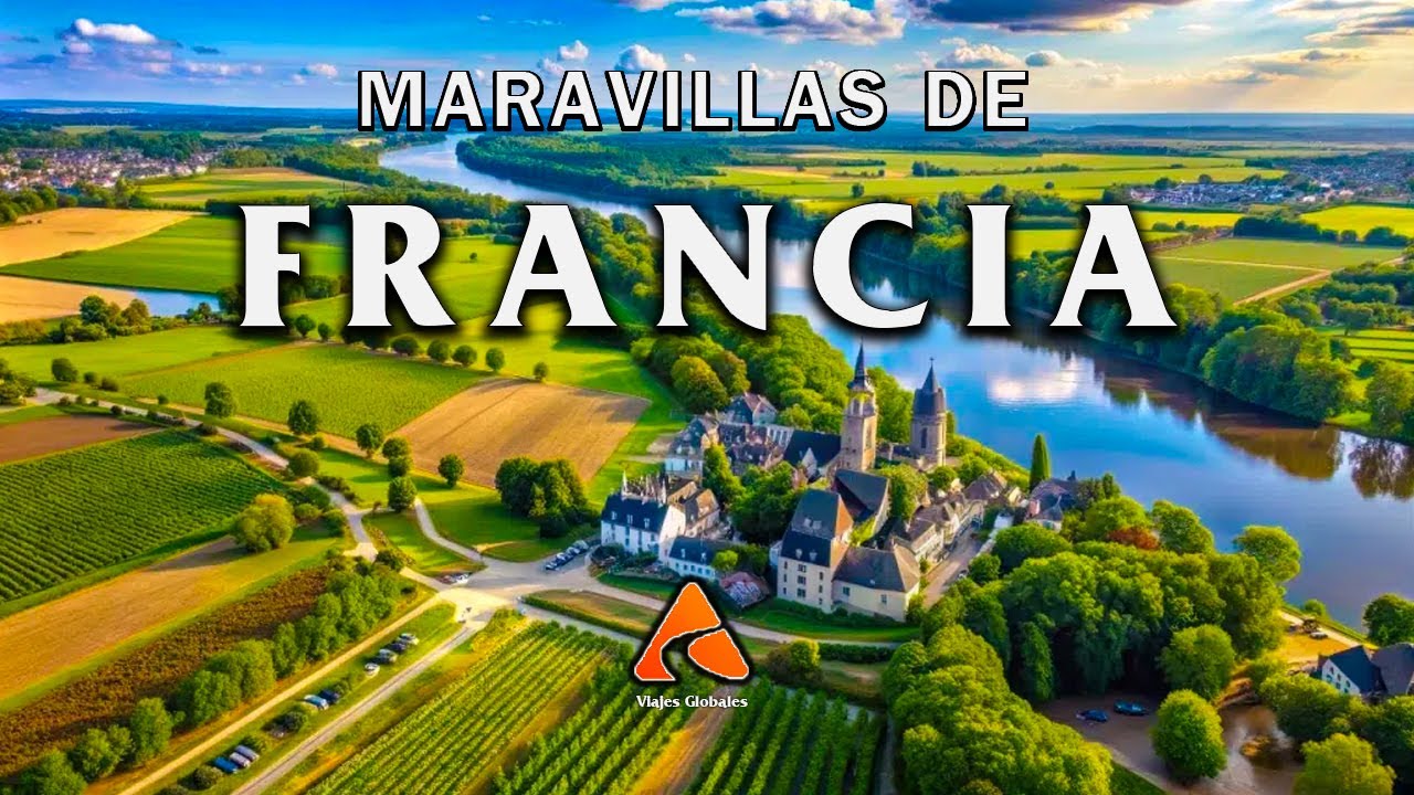 Maravillas de Francia: Lugares Más Increíbles de Francia - Guía De ...